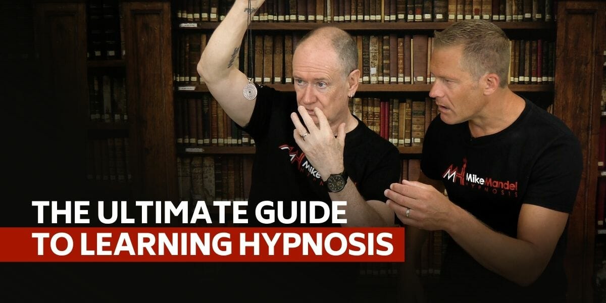 The Ultimate Guide To Learning Hypnosis - Mike Mandel Hypnosis