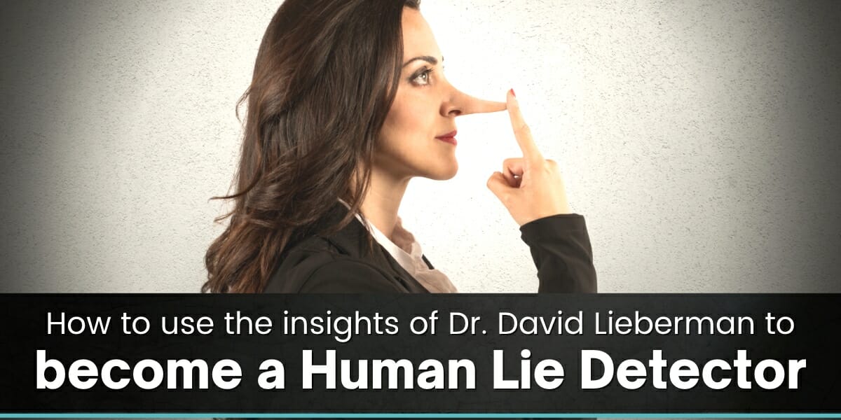 How To Use the Insights of Dr. David Lieberman To Become a Human Lie ...