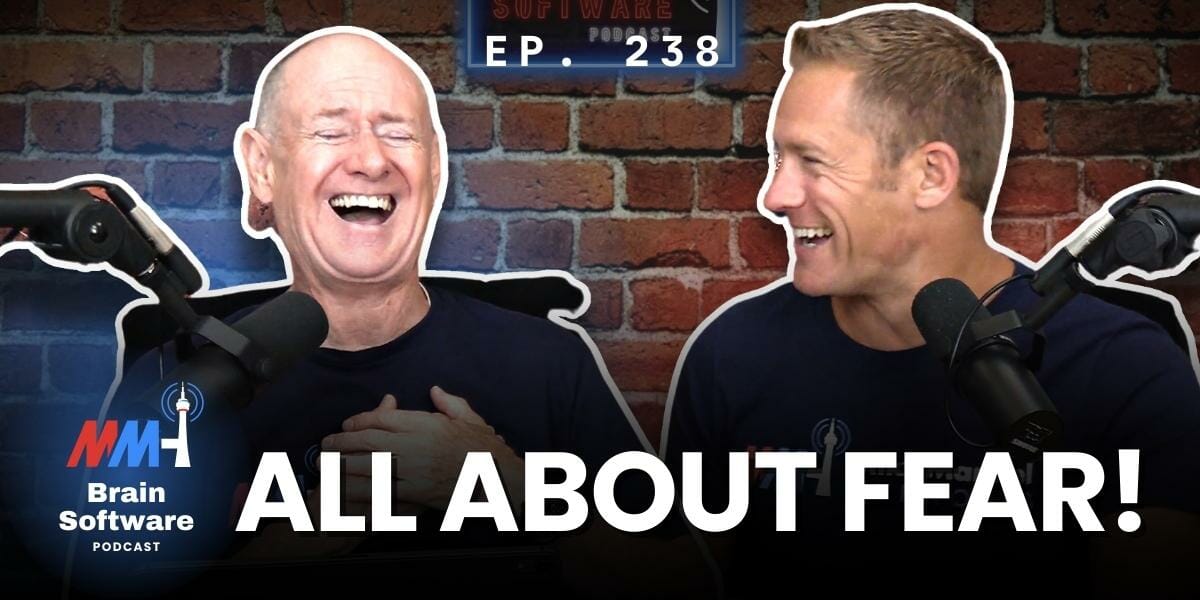All about FEAR! - Brain Software Podcast (Ep 238) - Mike Mandel Hypnosis