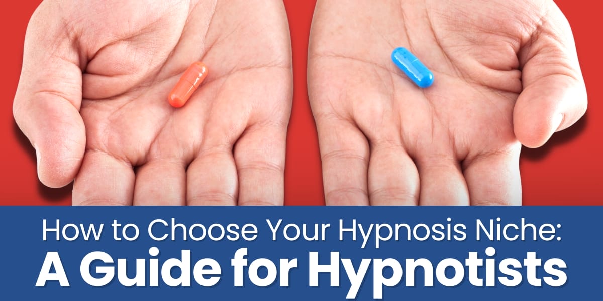 How to Choose Your Hypnosis Niche: A Guide for Hypnotists - Mike Mandel Hypnosis