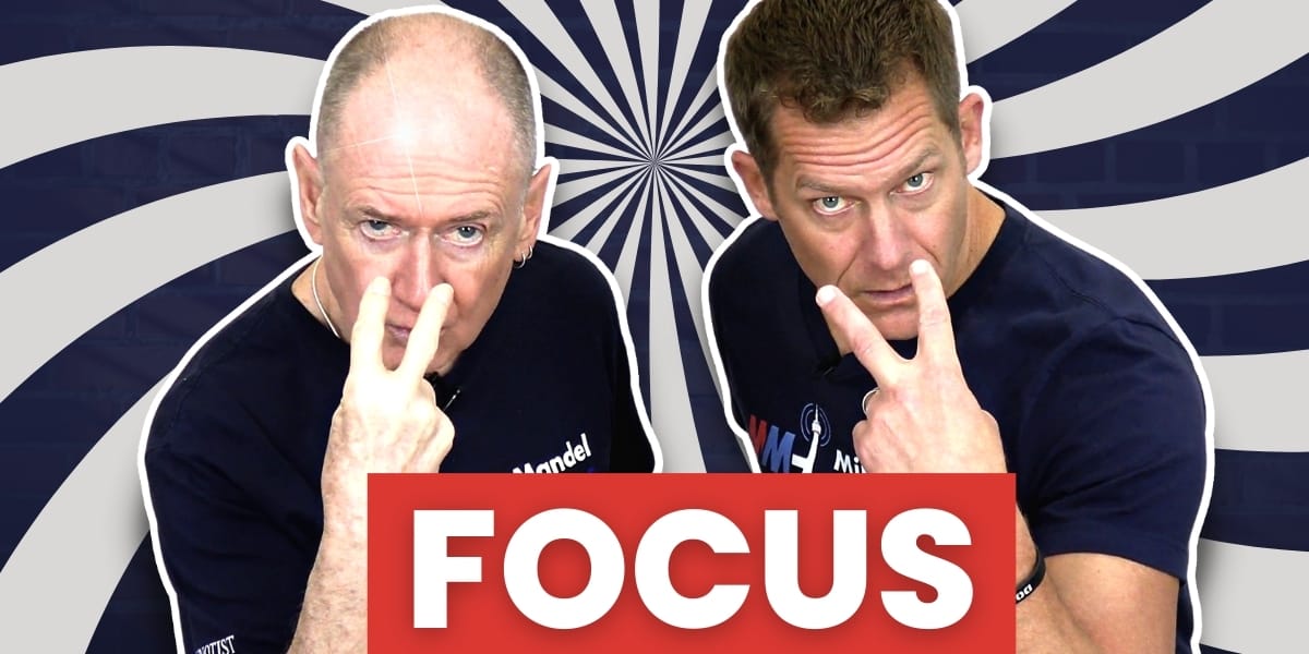 Maximize Hypnosis With Focus - Mike Mandel Hypnosis