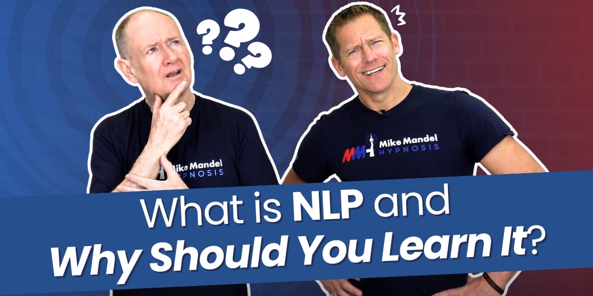 What Is Nlp And Why Should You Learn It Mike Mandel Hypnosis