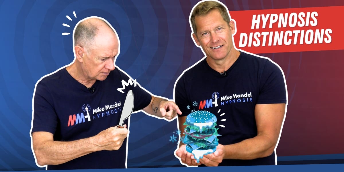 Hypnosis Distinctions That Are Game Changers - Mike Mandel Hypnosis