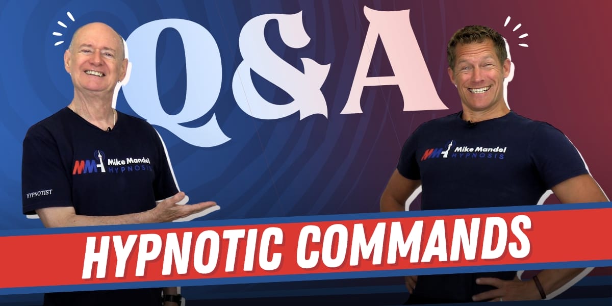 How to Use Hypnotic Commands - Mike Mandel Hypnosis
